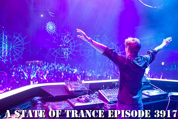 A State of Trance - Episode 3917 #ASOT3917 Listen/Download! - MiroPPB