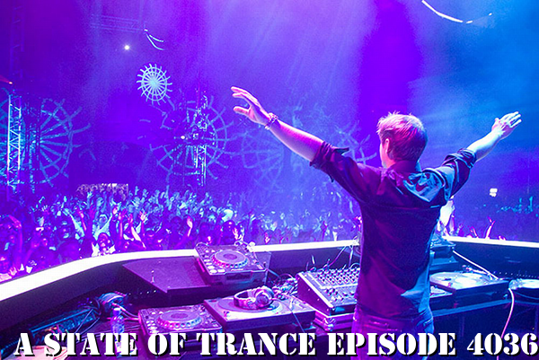 A State of Trance - Episode 4036 #ASOT4036 Listen/Download! - MiroPPB